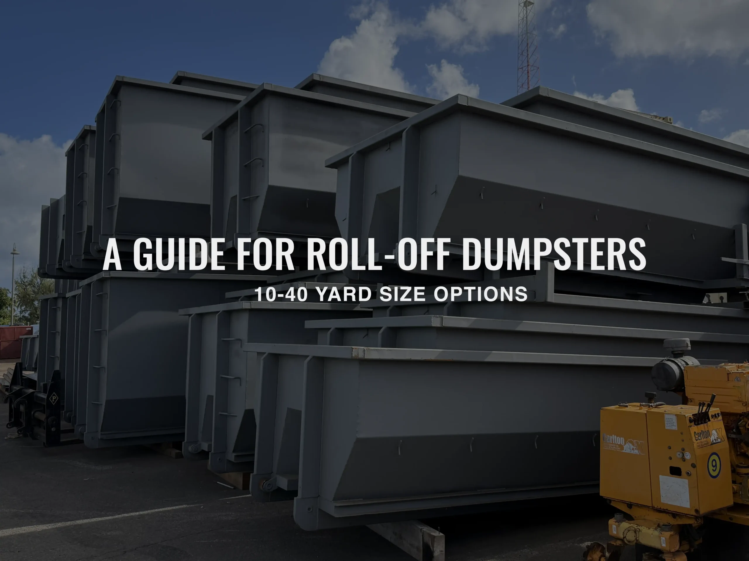 Guide to Roll-Off Dumpster Sizes 10-40 Yards | HIWASTE MFG